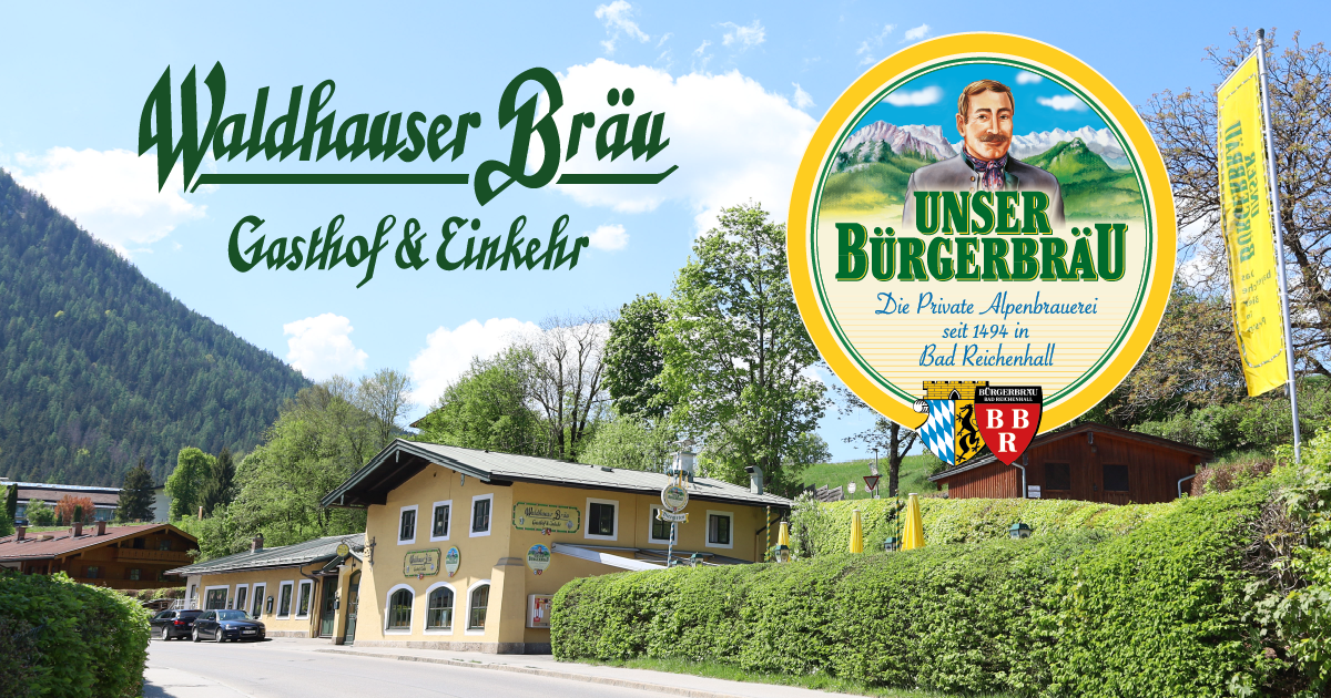 Waldhauser Bräu – Restaurant & Biergarten am Königssee